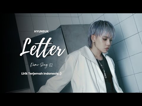 Hyunsuk - 'Letter' (Demo song 02) Unreleased | Lirik Terjemah Indonesia