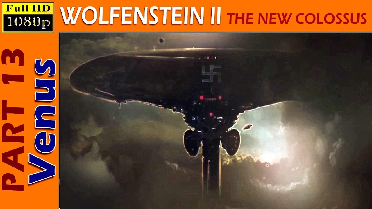 Wolfenstein 2: The New Colossus - Walkthrough and Gameplay - Part 13 ...
