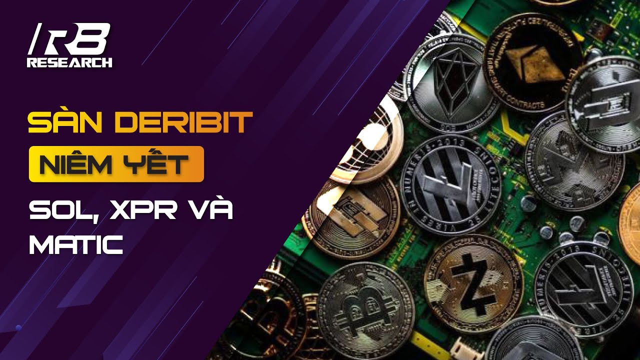 Sàn Deribit niêm yết SOL, XPR và MATIC - YouTube