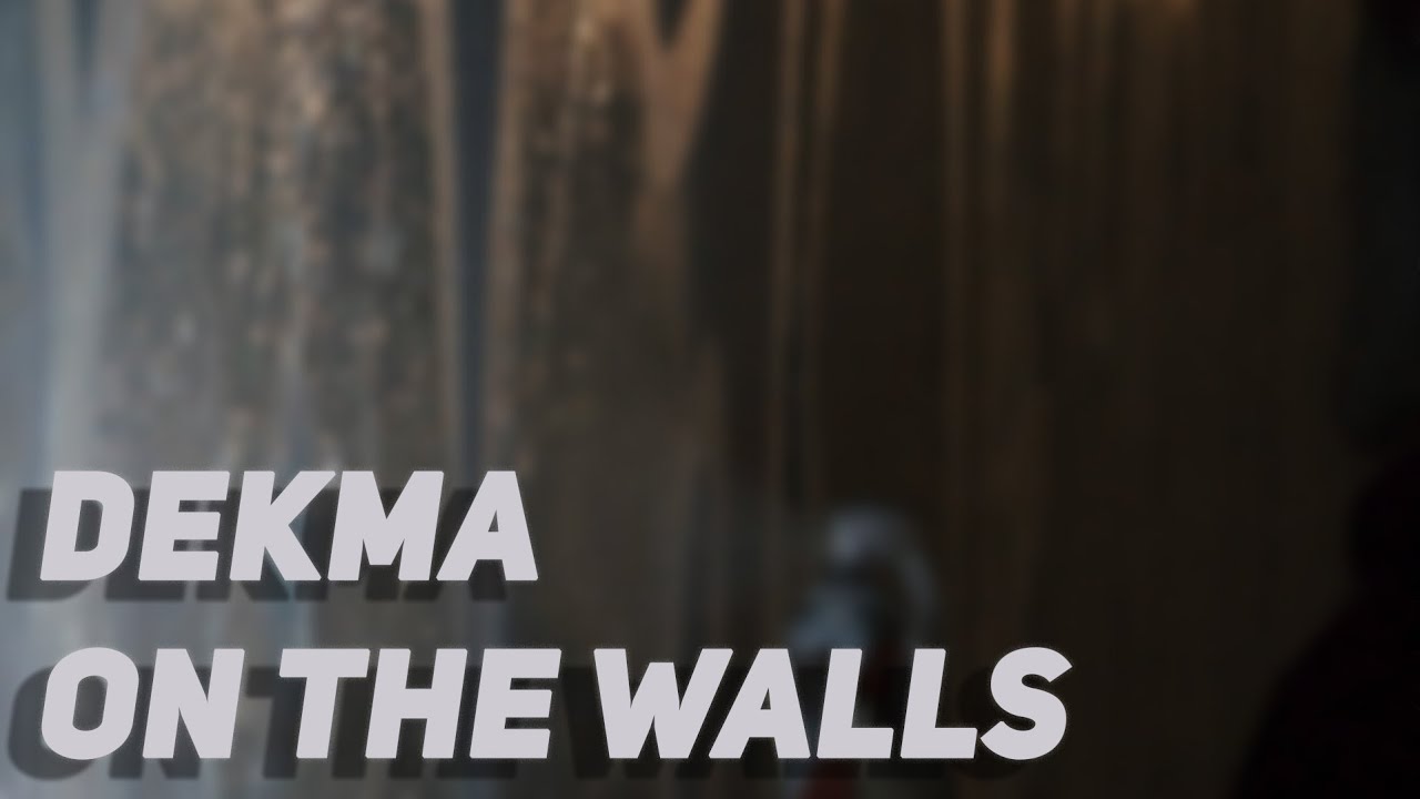 dekma on the walls - YouTube