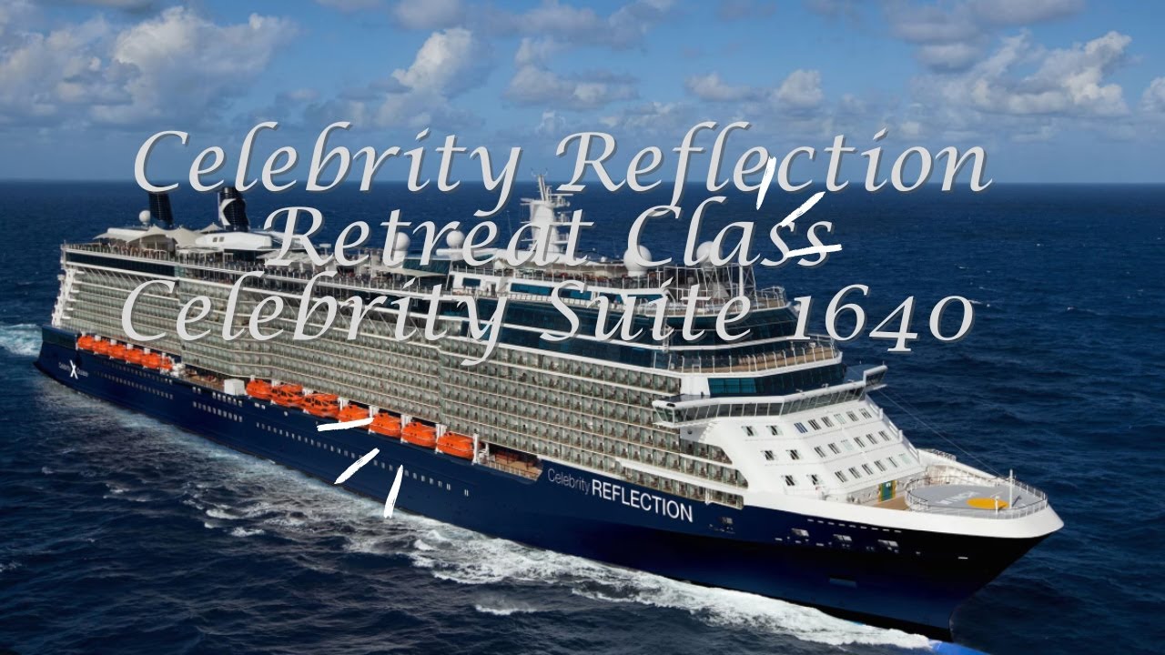 Celebrity Reflection Retreat Class Celebrity Suite 1640 #cruisetour # ...