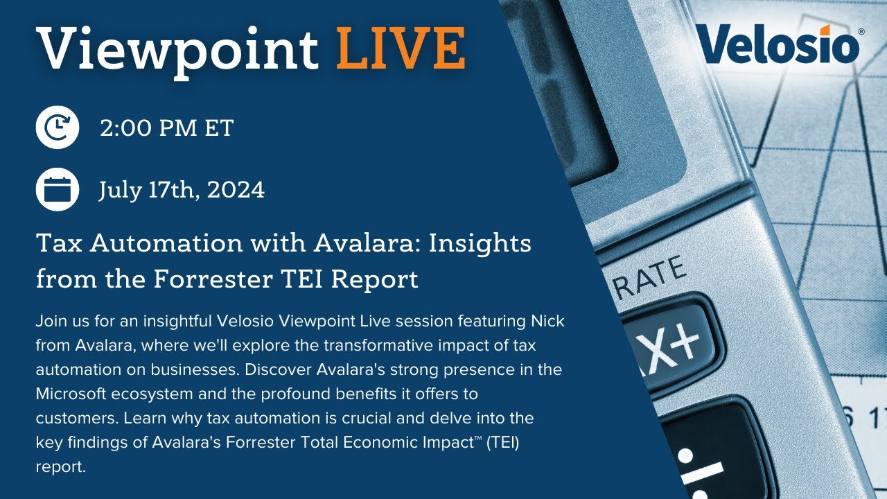 Velosio Viewpoint LIVE | Tax Automation with Avalara: Insights from the ...