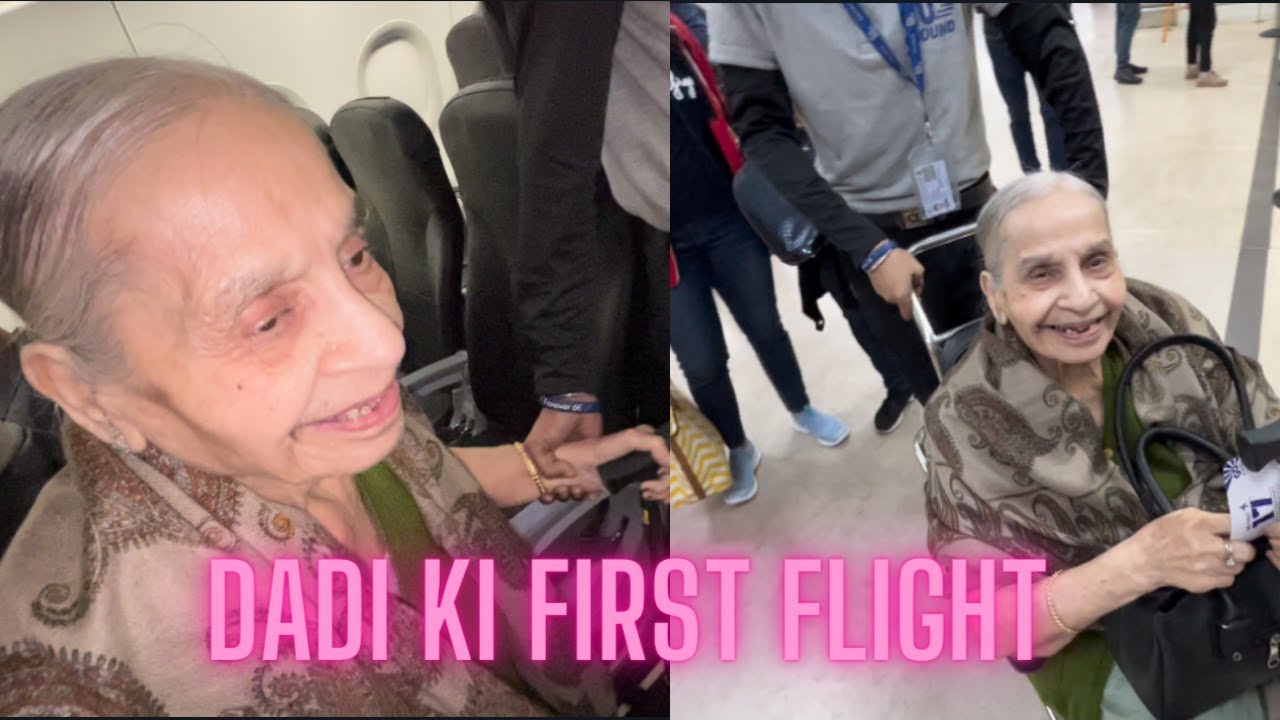DADI KI LIFE KI FIRST FLIGHT || VLOG - 107 #vlogvideo #vlog #travelvlog ...