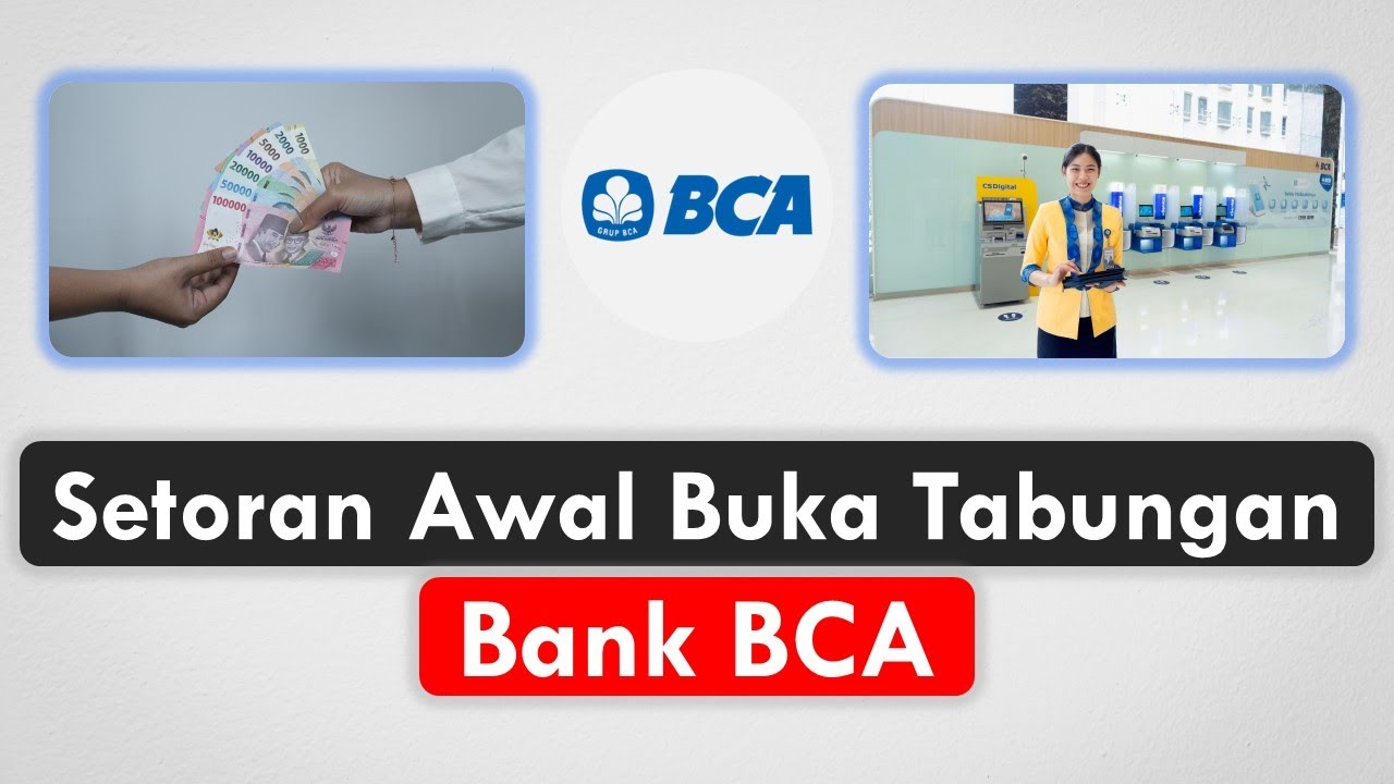 Setoran Awal Buka Rekening Tabungan Bank BCA - YouTube