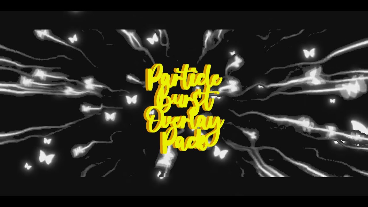 Particle Burst Overlay Pack free | Direct Mega link - YouTube