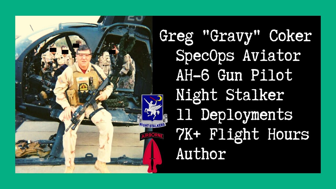 Combat Story (Ep 17): Greg "Gravy" Coker | Special Ops 160th Aviator ...