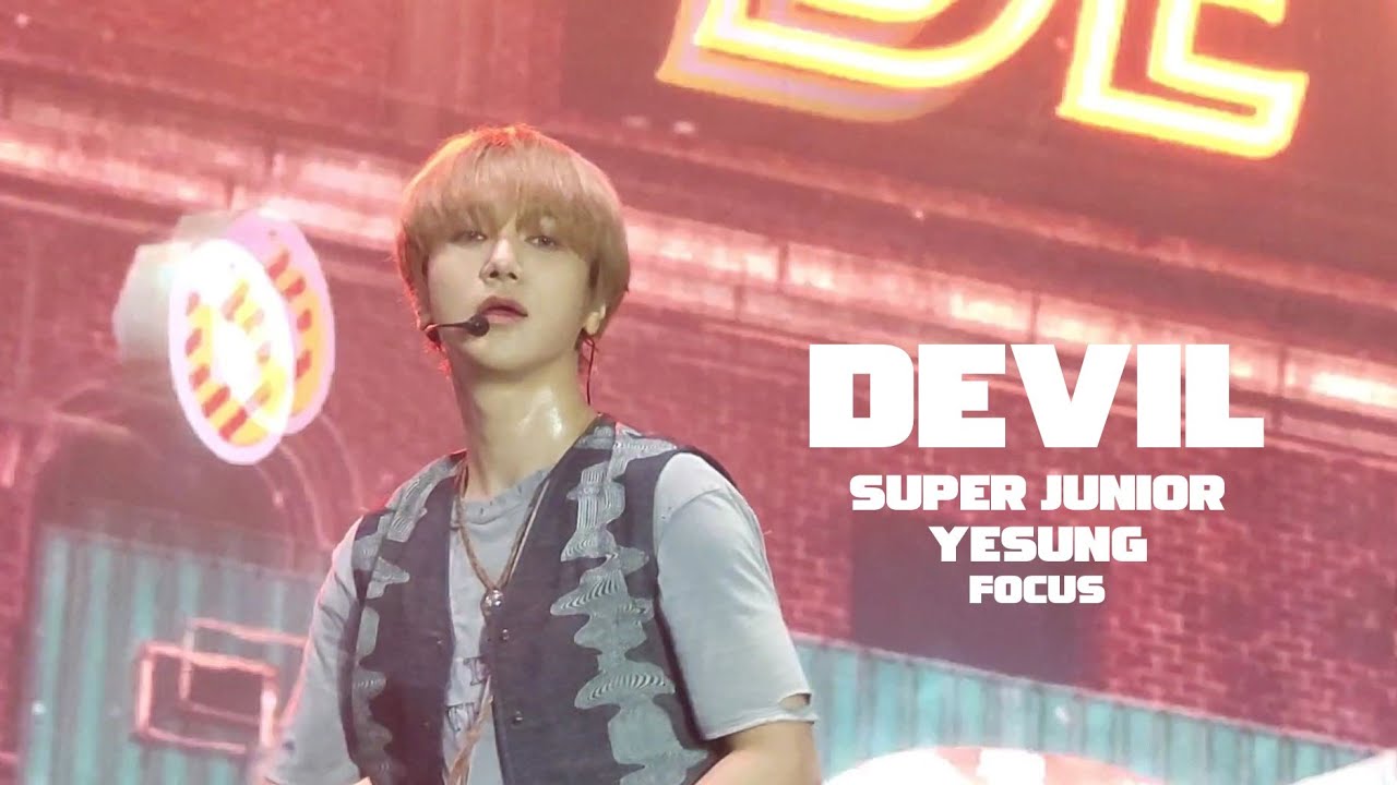 230311 Super Junior - Devil [Yesung Focus직캠] #SS9inVietnam - YouTube