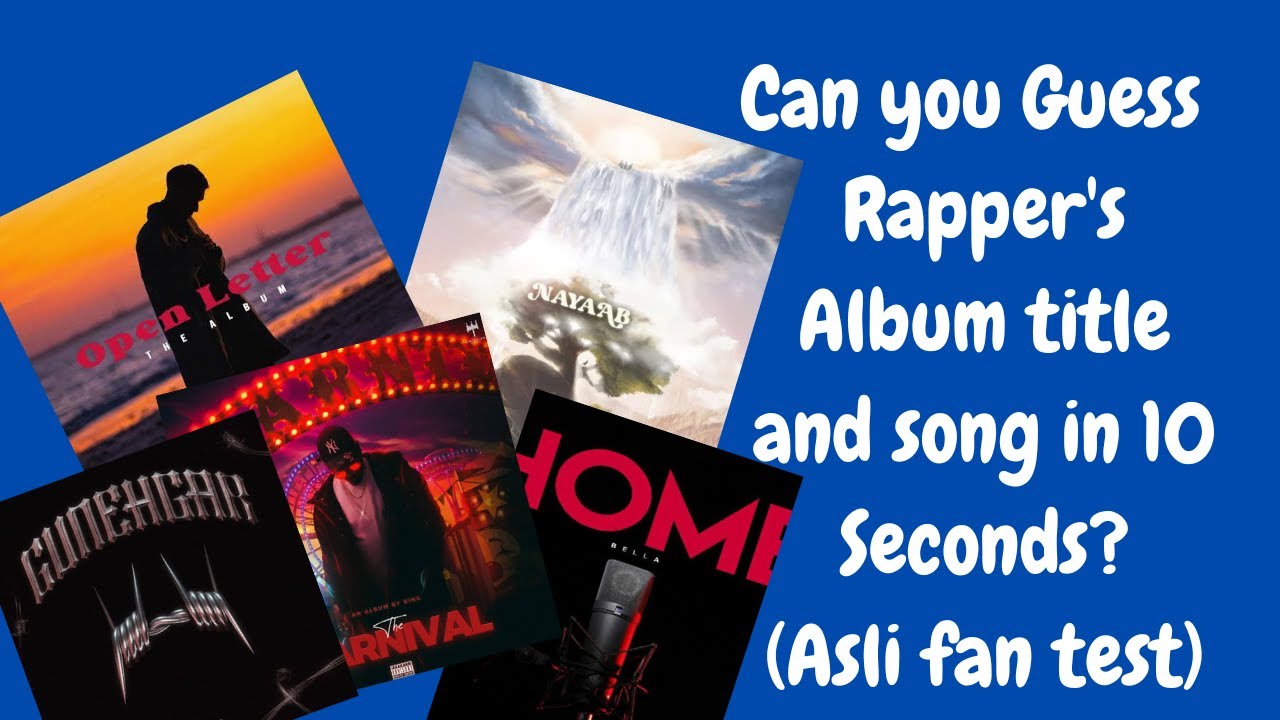 Can you Guess Rapper's Album Title and Songs in 10 seconds???(Asli Fan ...