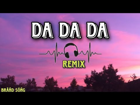 Da Da Da remix | 2023 new song 💥🔥| felling song 💥 - YouTube