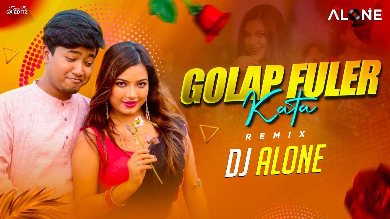 Golap Fuler Kata Remix | DJ Alone | গোলাপ ফুলের কাঁটা | Hot Dance Mix ...
