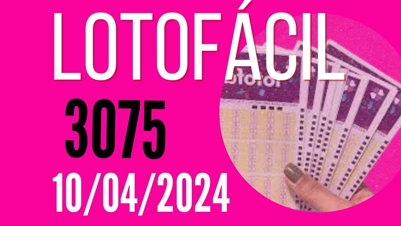 Resultado Lotofácil 3075 hoje - Resultado da Lotofácil concurso 3075 ...