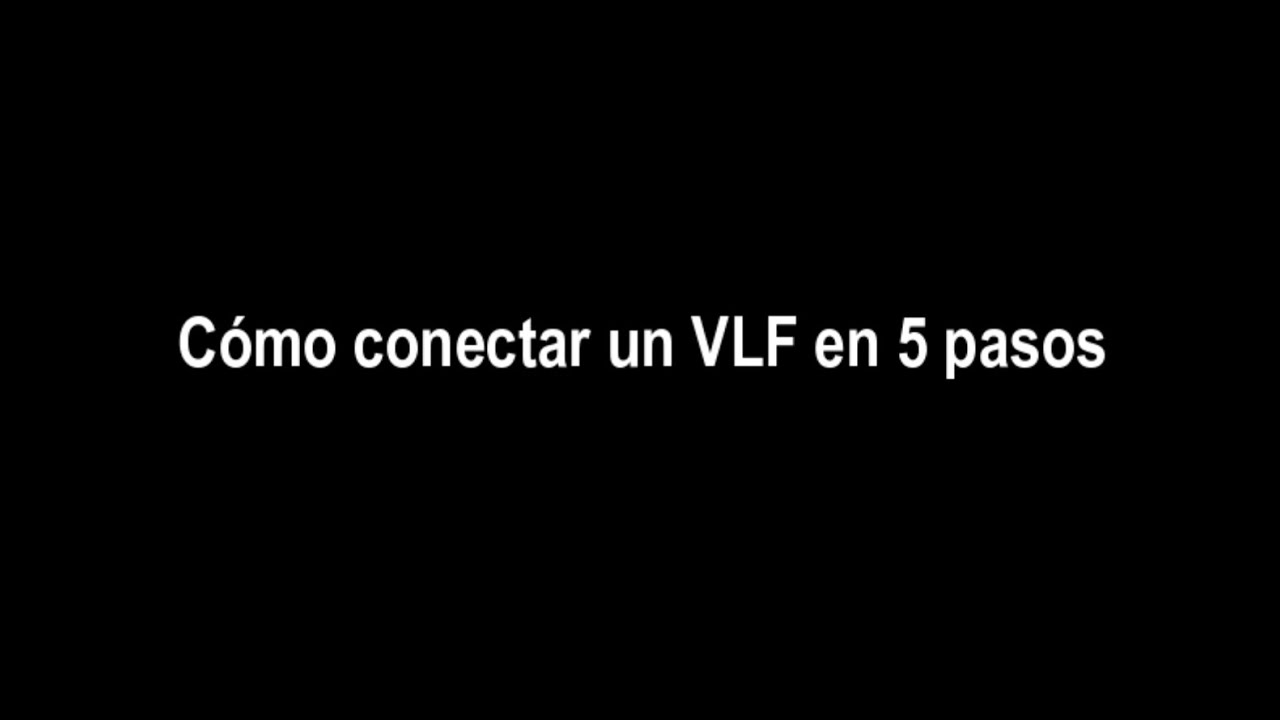 Cómo conectar un VLF en 5 pasos - YouTube