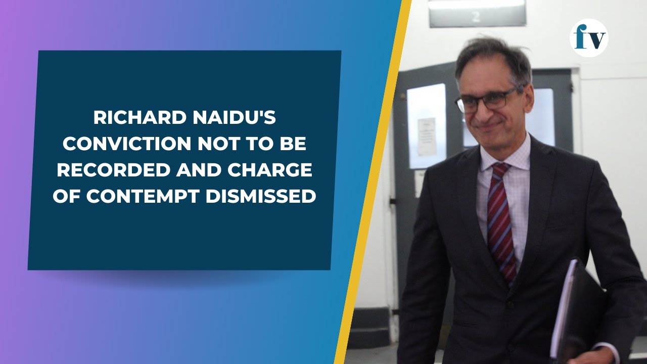Richard Naidu's conviction not to be recorded and charge of contempt ...