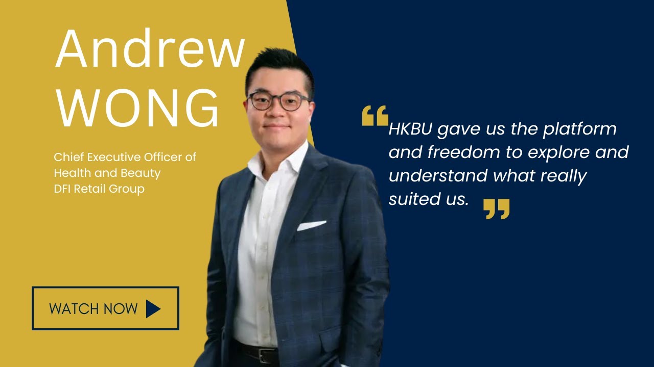HKBU School of Business - Andrew WONG -【Our Splendid Life】(An Alumni ...