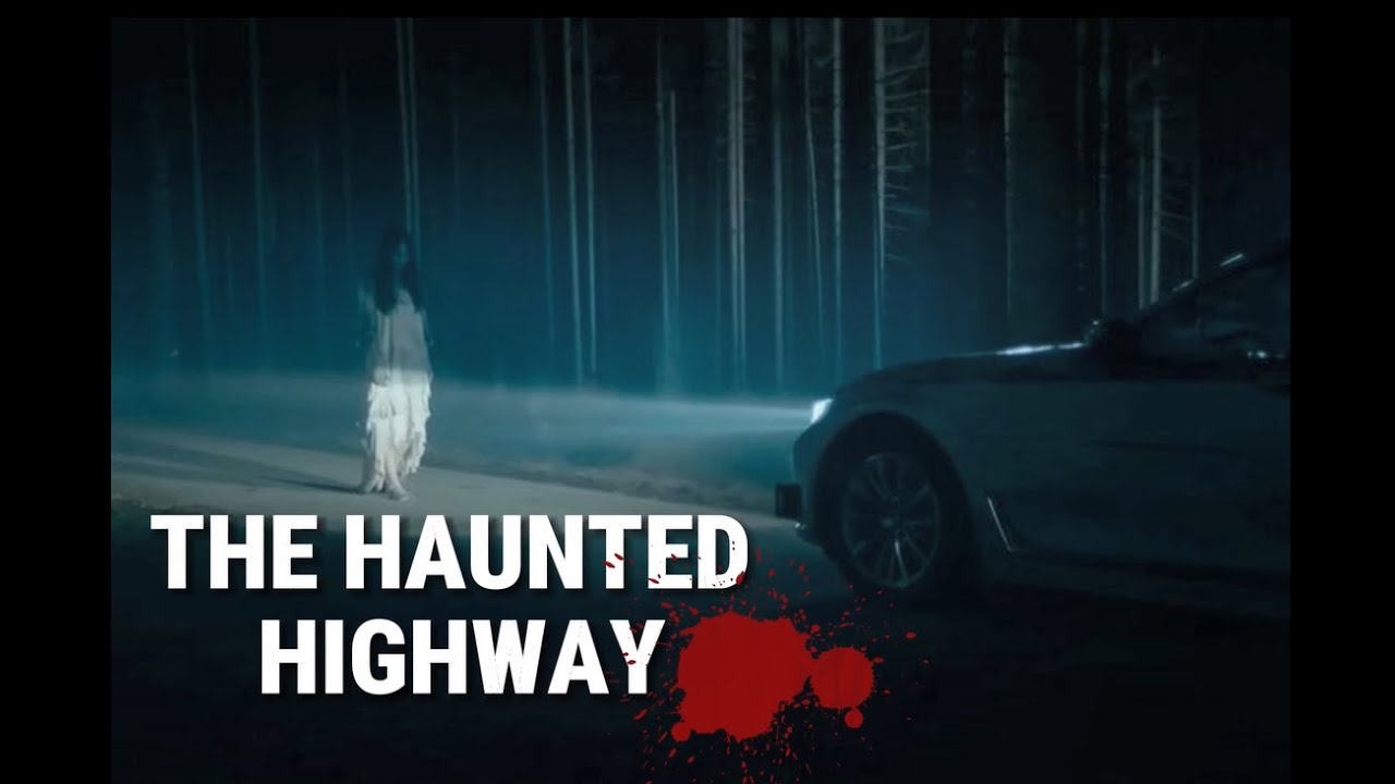True story||The haunted highway|| In english||Horror - YouTube
