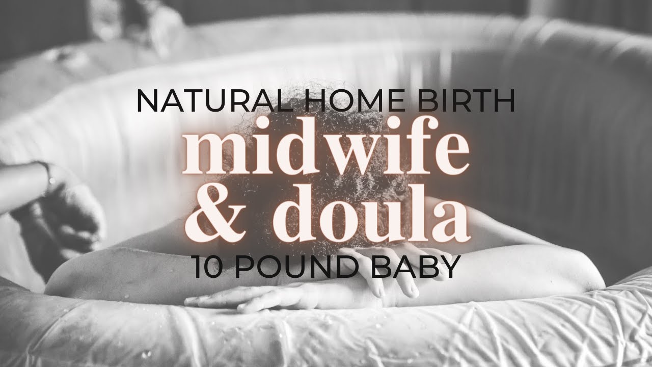 Natural Home Birth Vlog | Midwives and Doula | PERFECT home birth ...