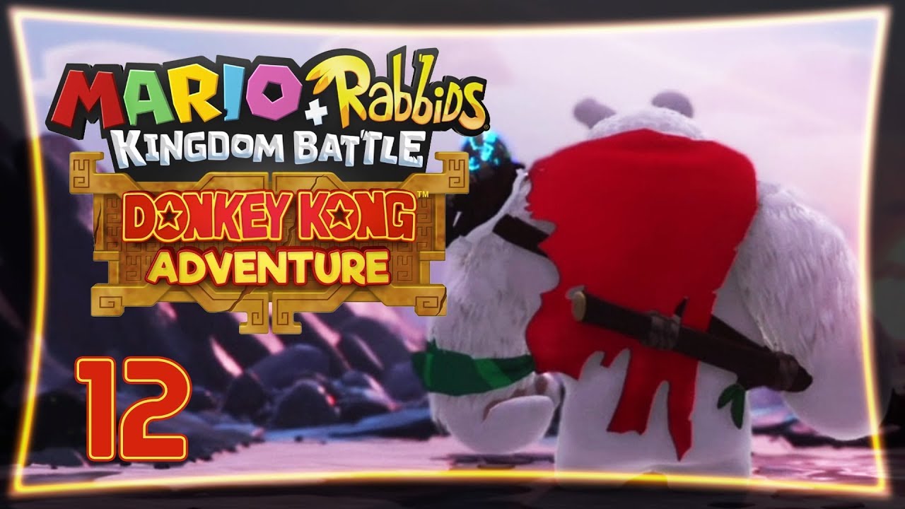 Mega-Rabbid-Kongs letzter Kampf #12 • Mario + Rabbids Donkey Kongs ...