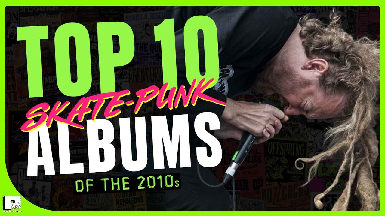 The BEST Skate Punk Albums of the 2010s! - YouTube