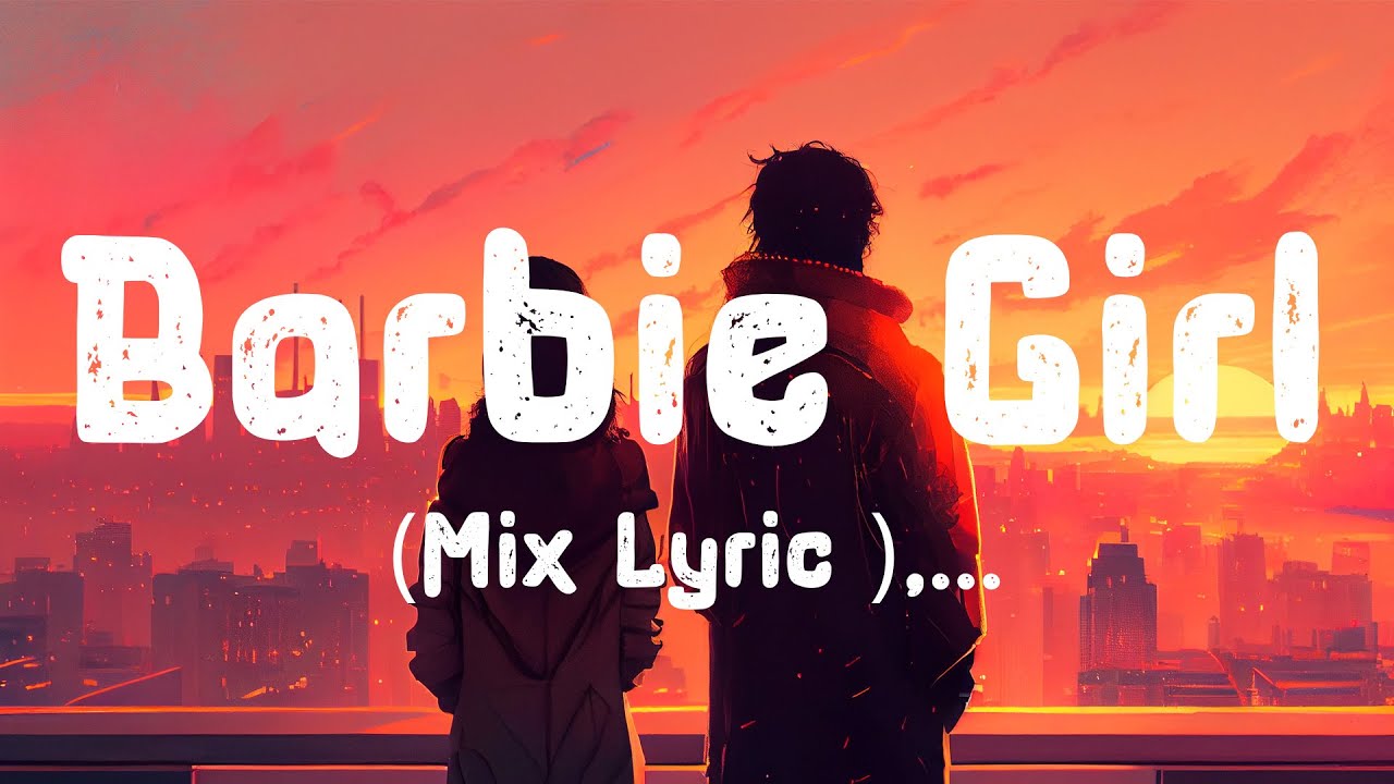 Aqua - Barbie Girl (Mix Lyrics) - YouTube