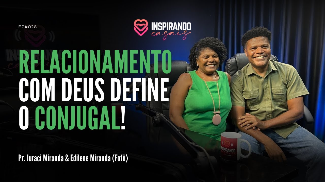 O RELACIONAMENTO COM DEUS DEFINE O CONJUGAL. - YouTube