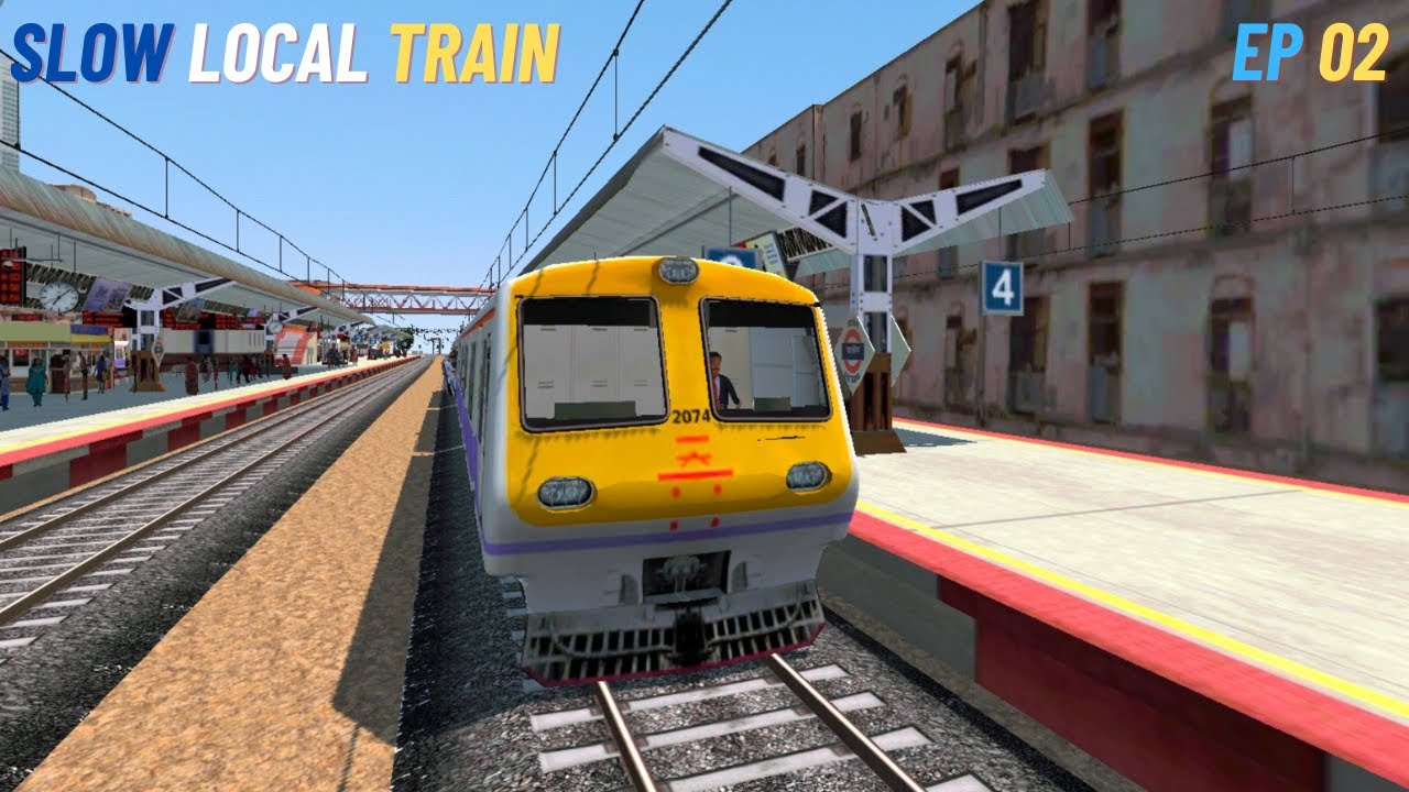 I Drive Slow Local Train | Indian Local Train Simulator | Ep 02 ...