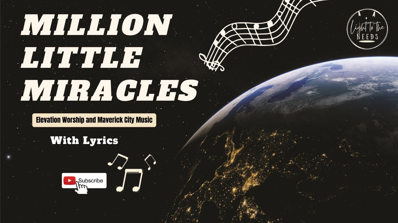 Uncover the Million Little Miracles Happening Around You worship song ...