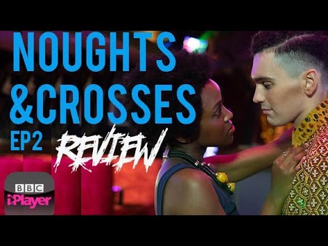 NOUGHTS AND CROSSES EPISODE 2 - YouTube