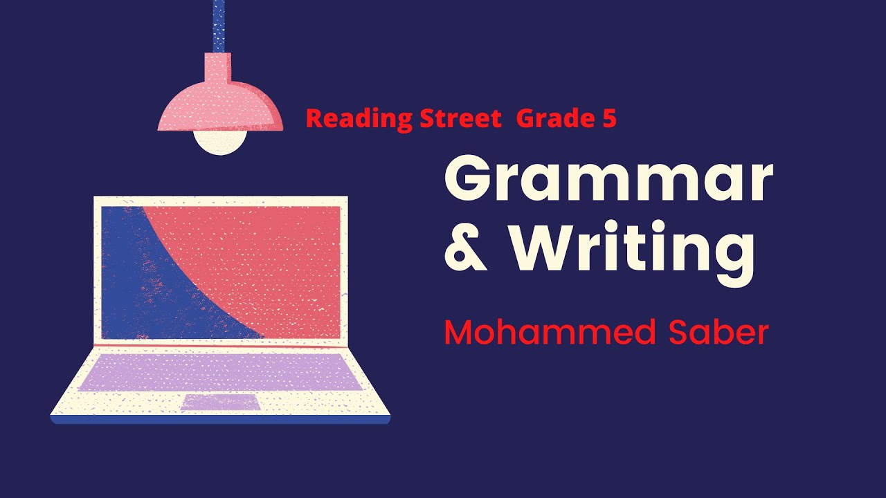 Reading Street Grade 5: Grammar and Writing - YouTube