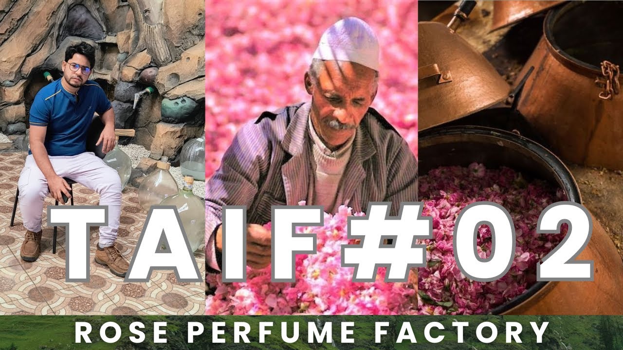 Rose Perfume Factory | Al Hada Taif KSA Part- 02 - YouTube