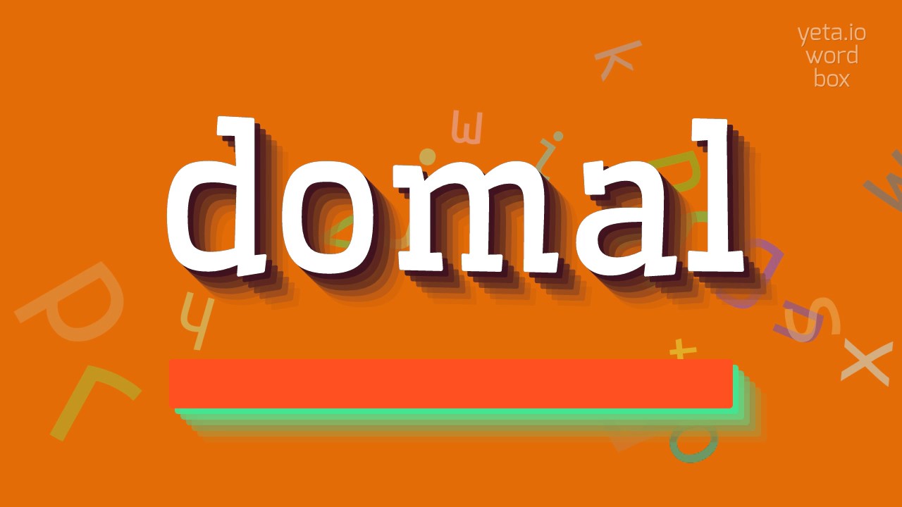 How to say "domal"! (High Quality Voices) - YouTube