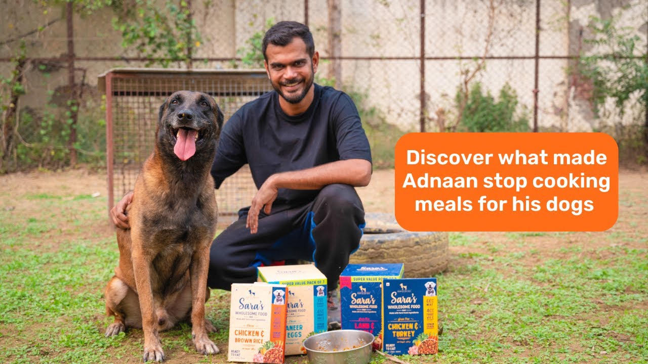 India's Leading Dog Trainer, Adnaan Khan trusts Sara's Wholesome Food ...