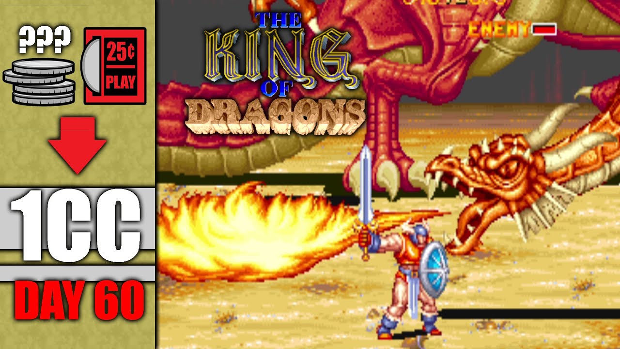 The King of Dragons | How much does it COST to "Git Gud" & 1CC? | DAY ...