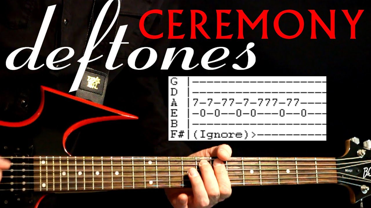 Deftones Ceremony Guitar Lesson / Guitar Tabs / Guitar Tutorial ...