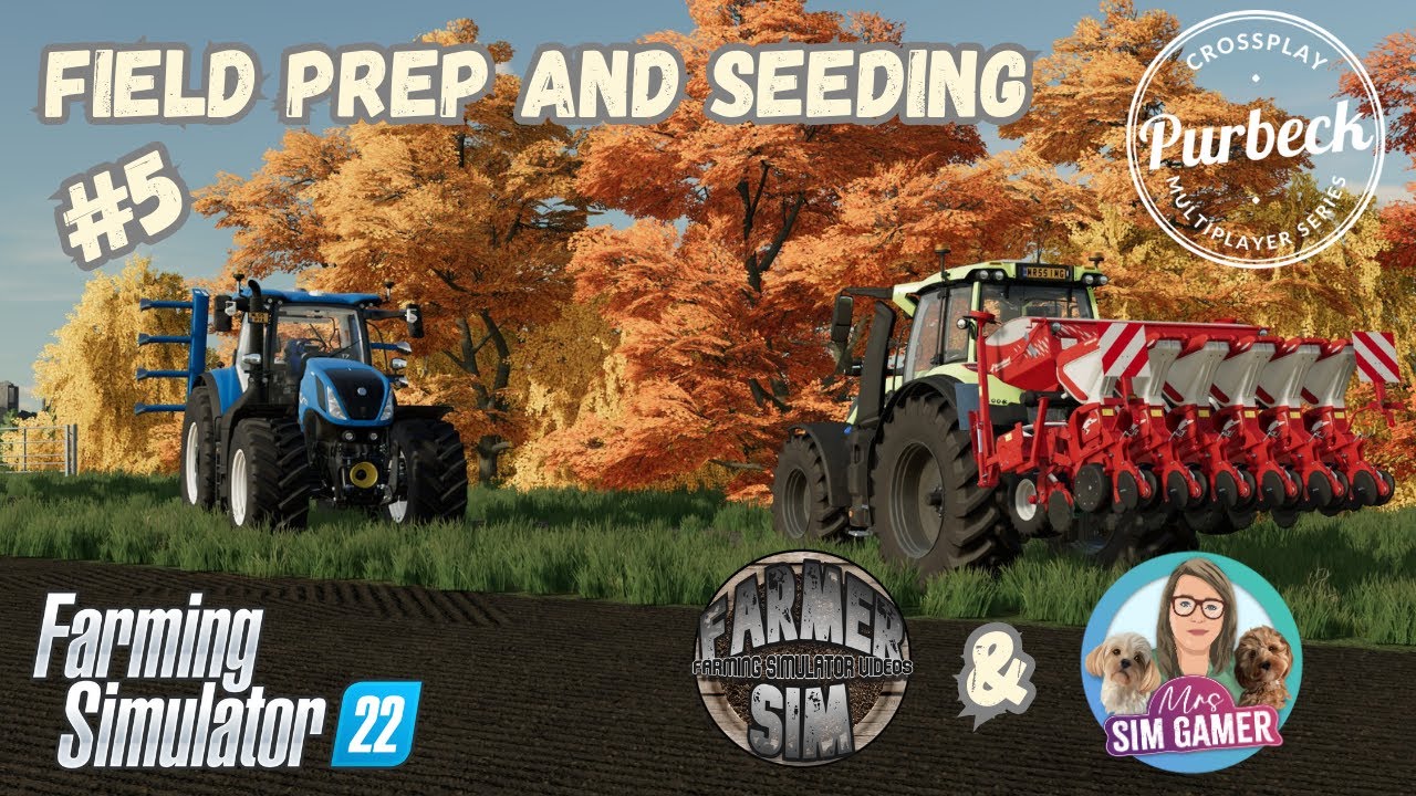 Field prep and seeding | Episode 5 | Purbeck 22 | farming simulator 22 ...