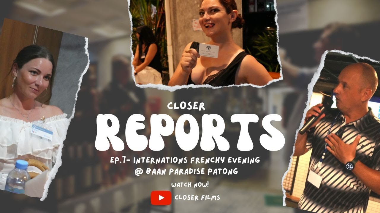 Closer Reports EP.7 - InterNations Frenchy Evening @ Baan Paradise ...