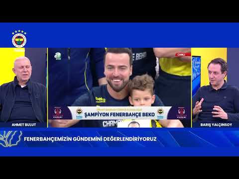 Fenerbahçemizin Gündemi | Yaşa Fenerbahçe