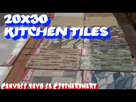 Canvass Tayo Ng Kitchen Tiles 20x30 sa Citihardware - YouTube
