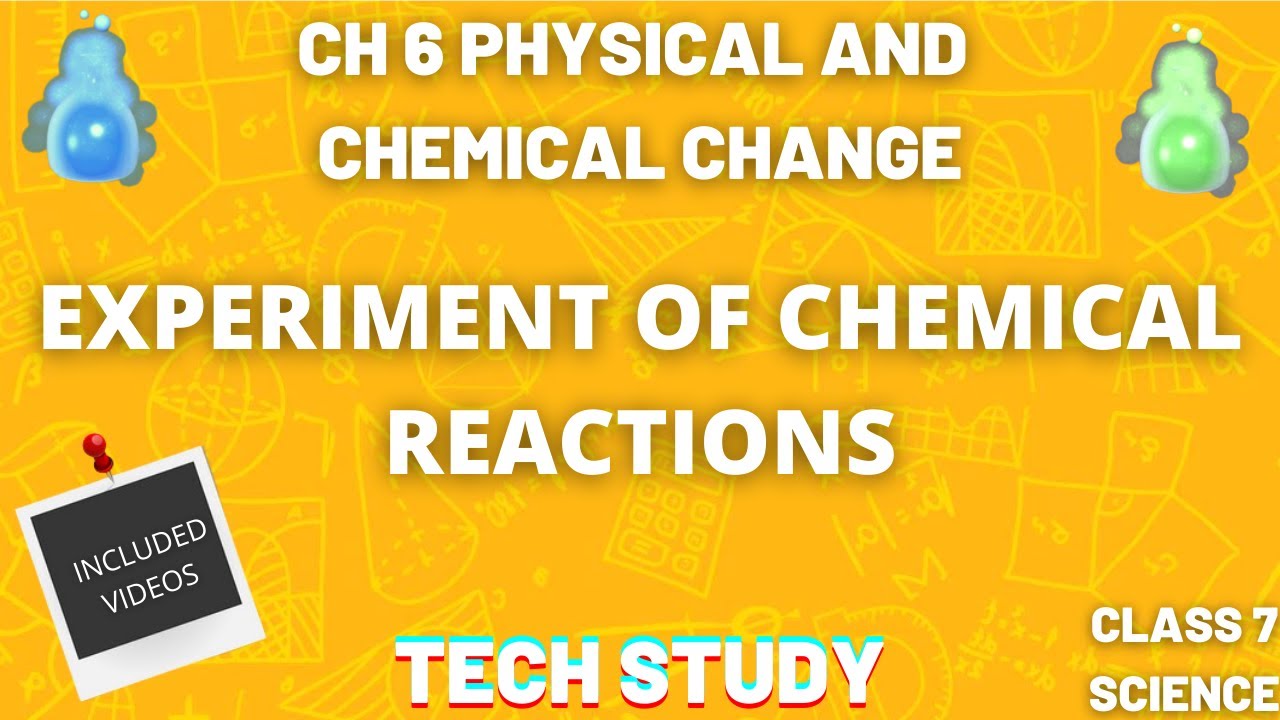 Ch 6 Physical and Chemical Changes Part 3 Experiment of Chemical ...