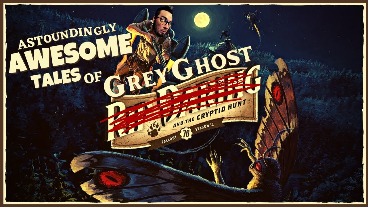 Fallout 76 - Season 12 - GreyGhost and the Cryptid Hunt - YouTube