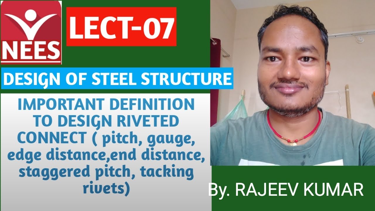 LECT-07,DESIGN OF STEEL STRUCTURE//pitch of rivets, gauge distance ...