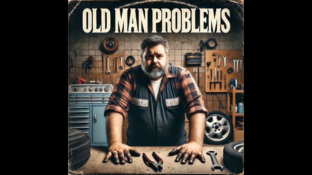 Old man problems - YouTube