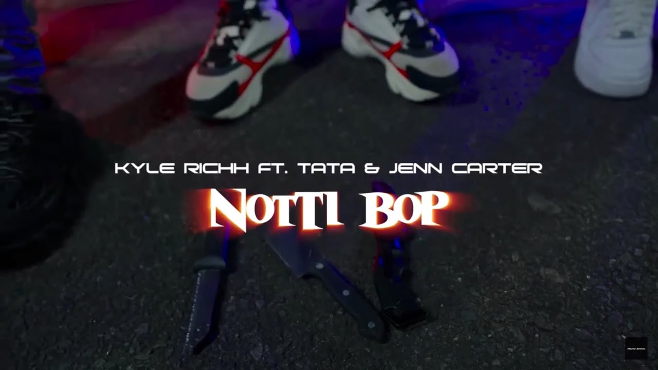 Kyle Richh X Tata X Jenn Carter - Notti Boppin (Official Video) # ...
