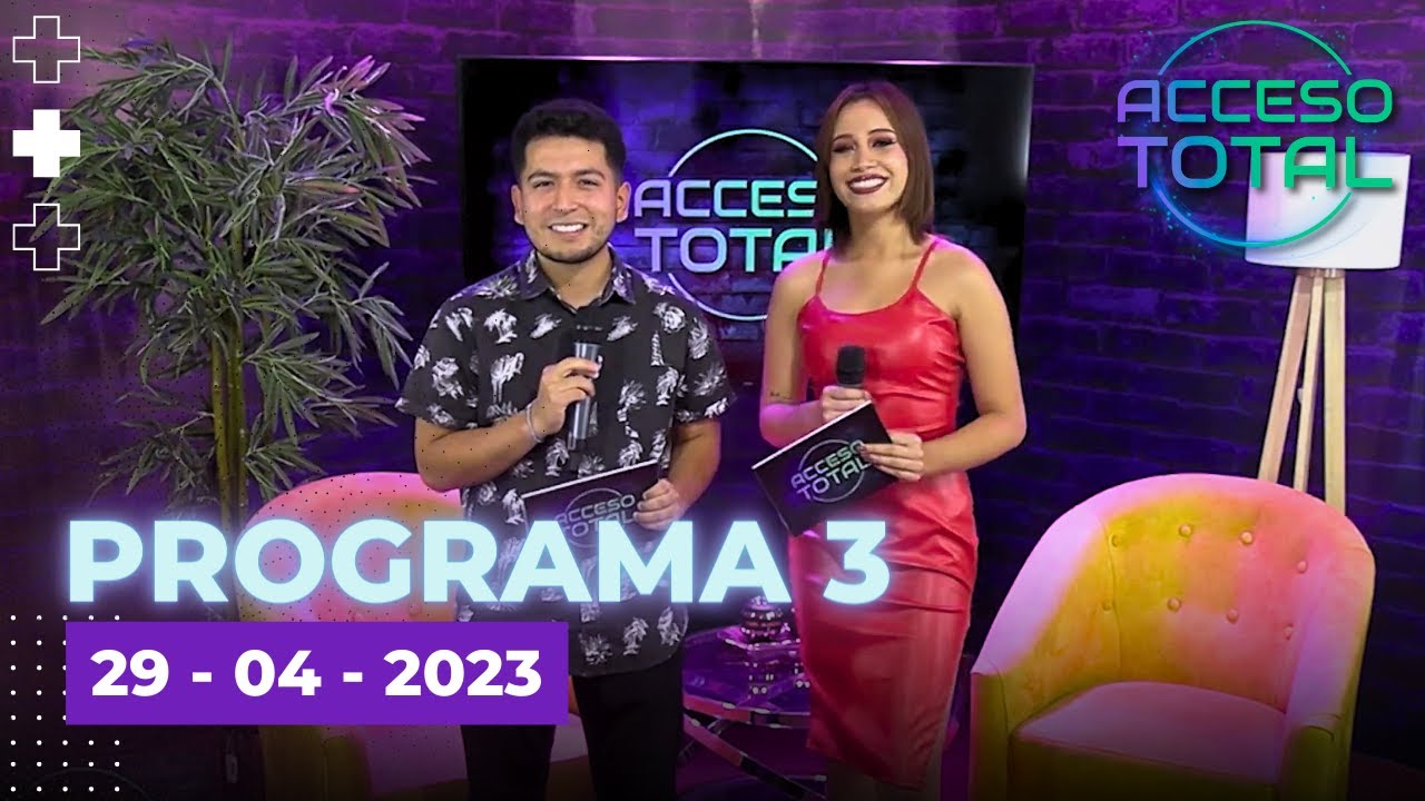 Acceso Total | 3er programa🎬 - YouTube