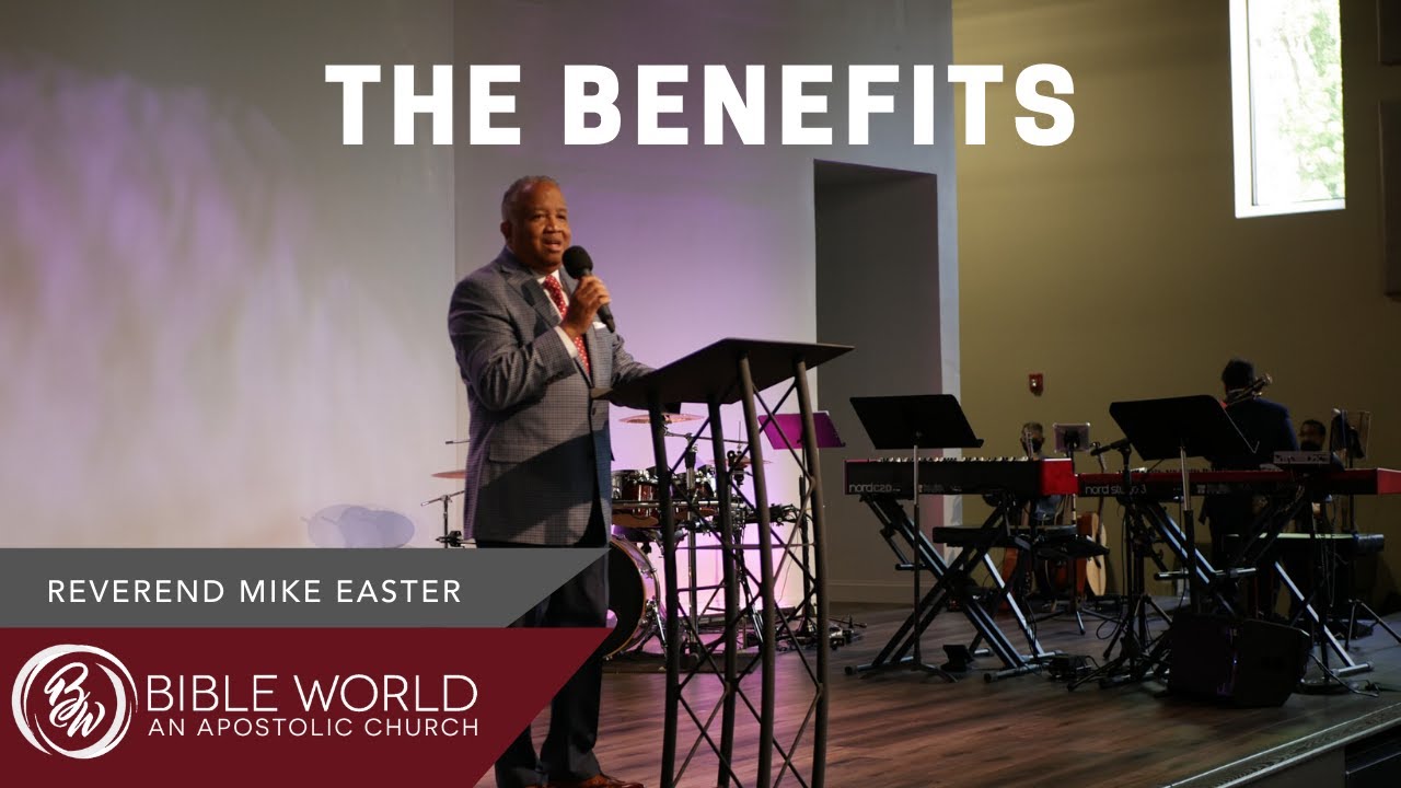 The Benefits | Reverend Mike Easter - YouTube