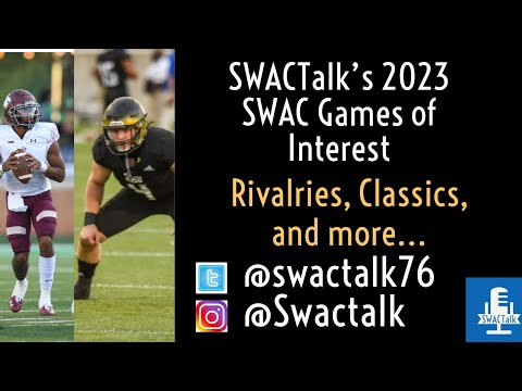 SWACTalk's 2023 SWAC Games of Interest #hbcus #swac - YouTube