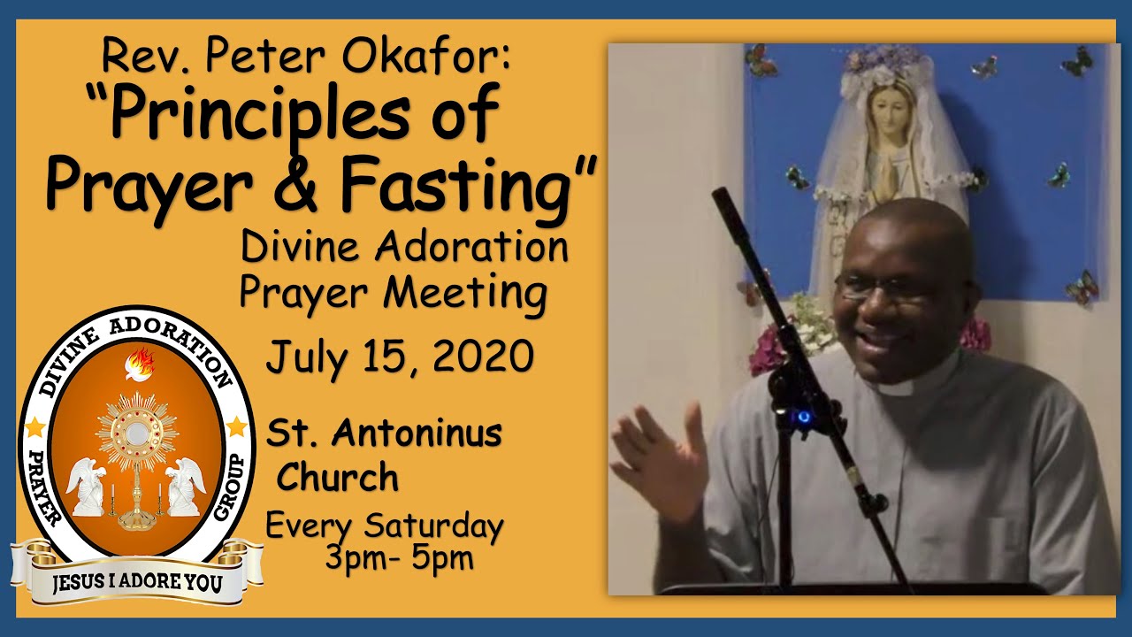 Rev Peter Okafor: "Principles of Prayer & Fasting". Divine Adoration ...