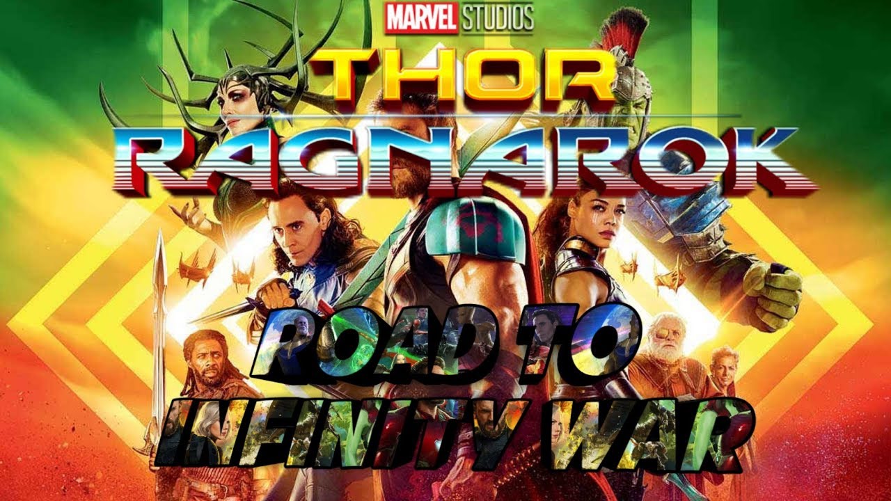 ROAD to INFINITY WAR-EPISODE 17 “THOR RAGNAROK" - YouTube