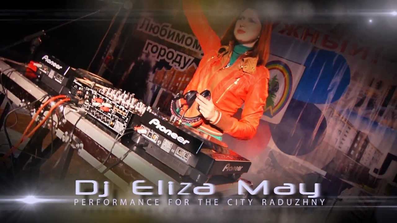 Dj Eliza May Full HD - YouTube