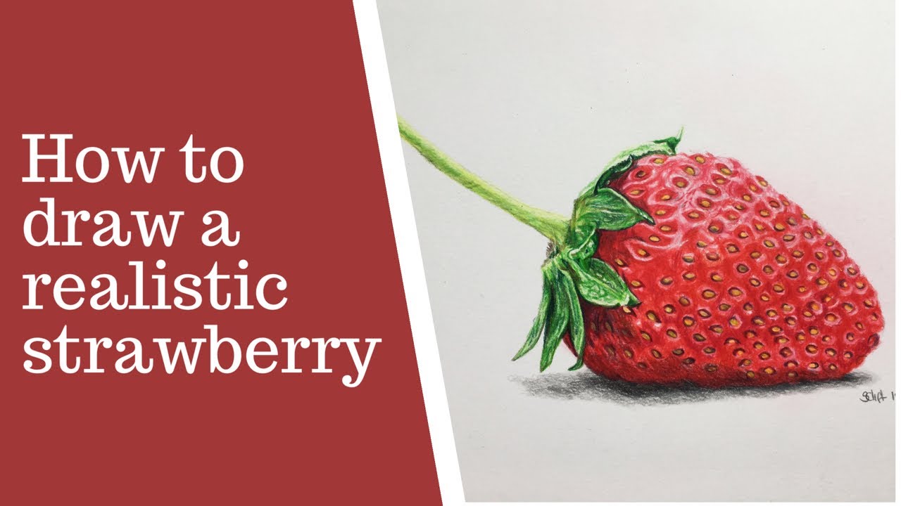 How To Draw A Realistic Strawberry In Coloured Pencil Youtube