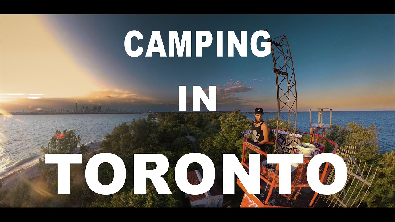 Camping in Toronto?!? - YouTube